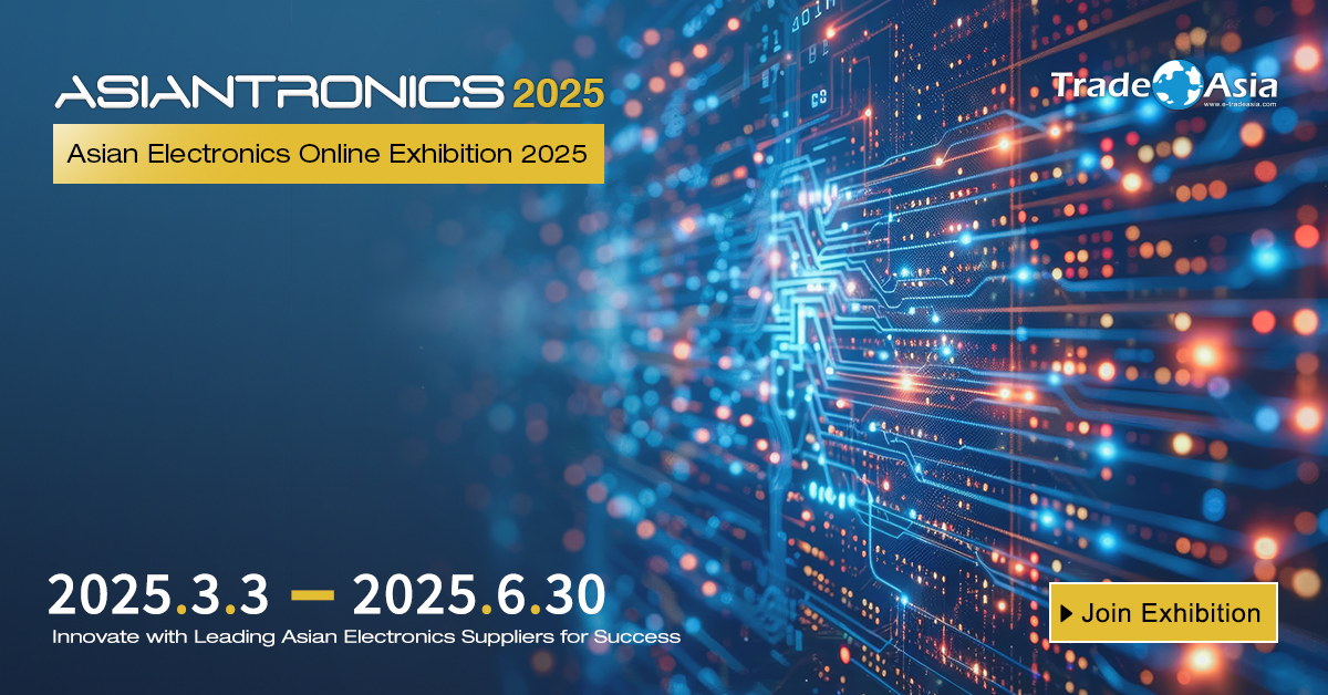Asian Electronics Online Exhibition 2025 Kicks Off – Unlock Cutting ...